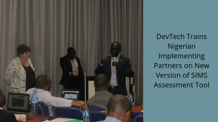 DevTech Trains Nigerian Implementing Partners on New Version of SIMS ...