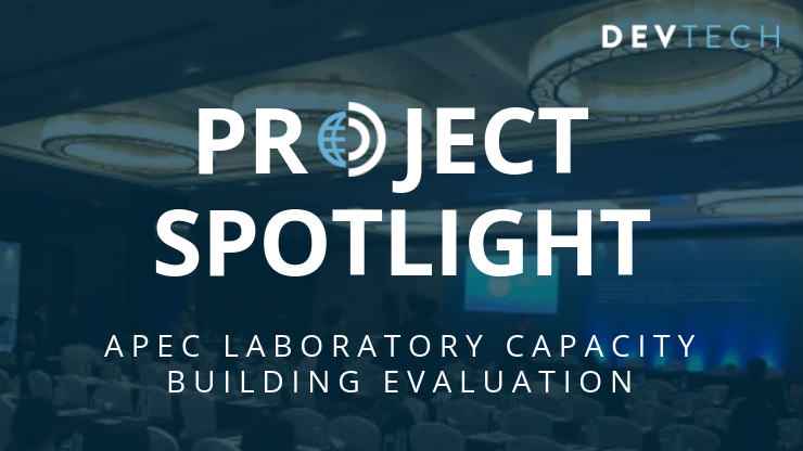 DevTech Project Spotlight: APEC Laboratory Capacity Building Evaluation ...