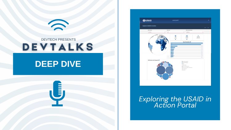 DevTalks Deep Dive: Exploring the USAID in Action Portal - DevTech ...